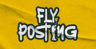 What is the Definition of Fly Posting - FlyPosting